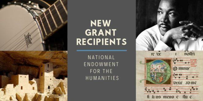 National Endowment For The Humanities Awards 1 6 Million In Grants