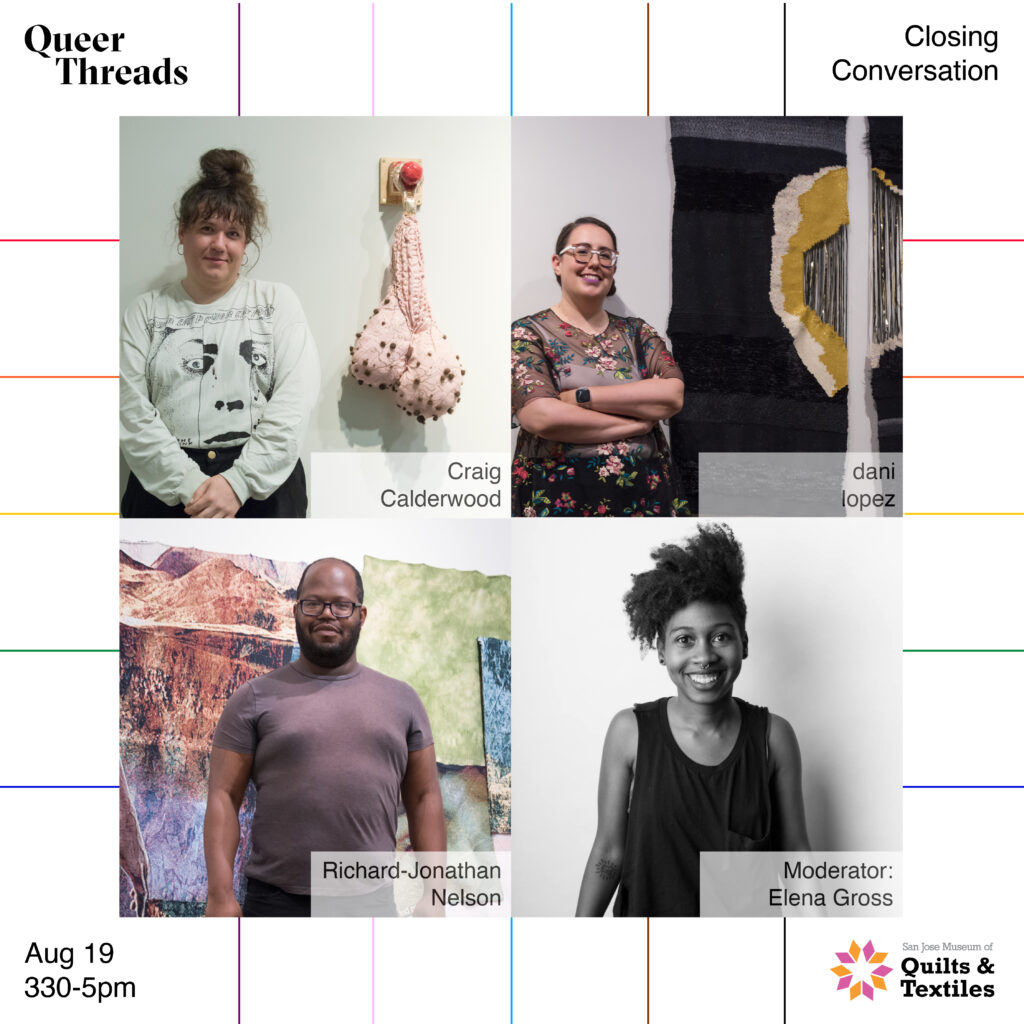 SAN JOSE–Closing reception and artist panel: Queer Threads - California ...