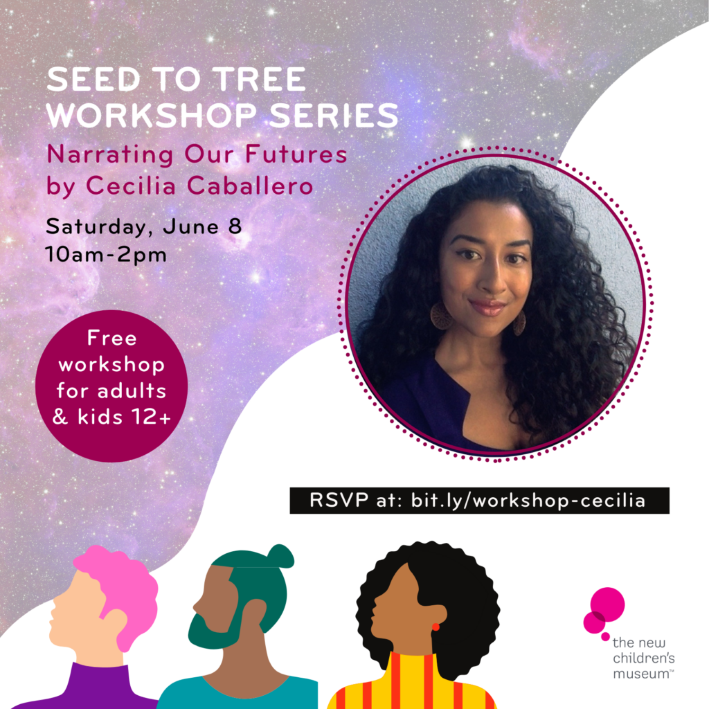 SAN DIEGO—Seed to Tree Workshop Series: Narrating Our Futures ...
